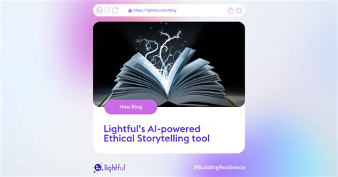 Introducing Ethical Storytelling Empowering Nonprofits To Share Impactful Stories Blog Lightful