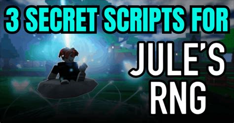 3 Secret Jules Rng Scripts Gem Collector Tools