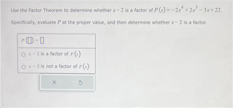Solved Use The Factor Theorem To Determine Whether X 2 ﻿is A