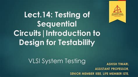 Lecture 14vlsi System Testingtesting Of Sequential Circuitsintroduction To Design For