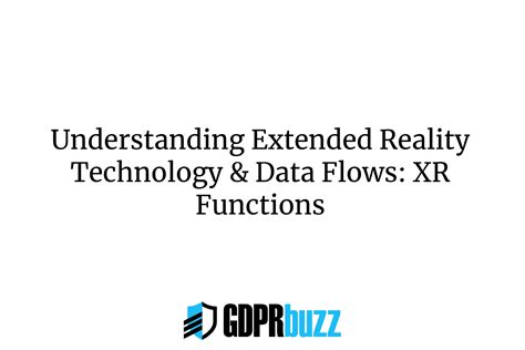 understanding extended reality technology and data flows xr functions