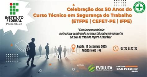 CelebraÇÃo Dos 50 Anos Do Curso TÉcnico Em SeguranÇa Do Trabalho Etfpe