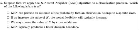 Solved Suppose That We Apply The K Nearest Neighbor KNN Chegg