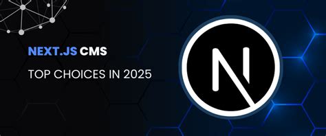Nextjs Cms Top Choices In 2025