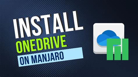Install OneDrive For Linux Arch Manjaro EndeavourOS Edition YouTube
