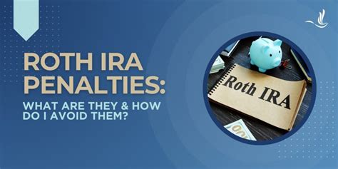 Roth Ira Penalties What Are They And How Do I Avoid Them Optima Tax