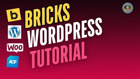 bricks wordpress tutorial for beginners building your first website