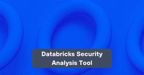 Databricks Security Analysis Tool Telefónica Tech
