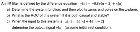 Solved An IIR Filter Is Defined By The Difference Equation Chegg