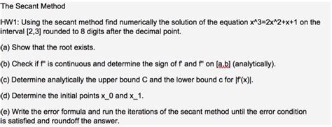 Solved The Secant Method HW1 Using The Secant Method Find Chegg Com
