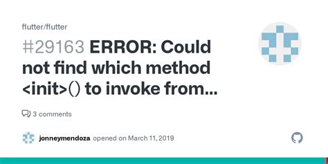 ERROR Could Not Find Which Method To Invoke From This List Issue Flutter Flutter