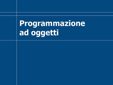 Slide Programmazione Oggetti Docsity