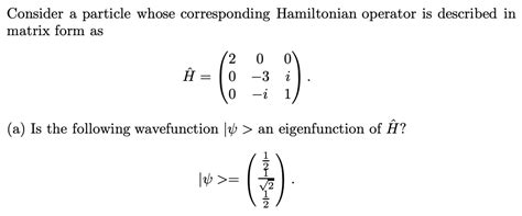 solved consider a particle whose corresponding hamiltonian