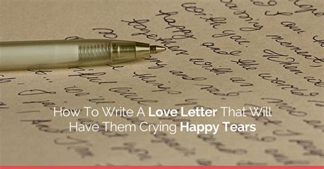 How To Write The Perfect Love Letter To Make Your Partner Cry