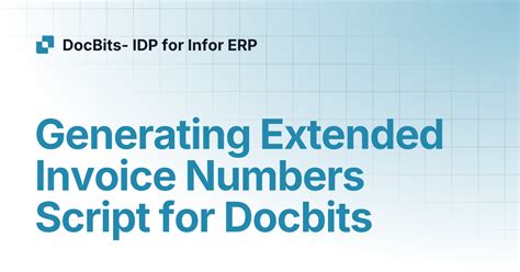 Generating Extended Invoice Numbers Script For Docbits Docbits Idp
