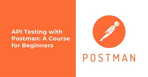 Api Testing With Postman A Course For Beginners By Magnitia Medium