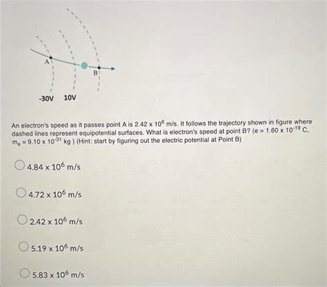 Solved 30v 10v An Electrons Speed As It Passes Point A Is