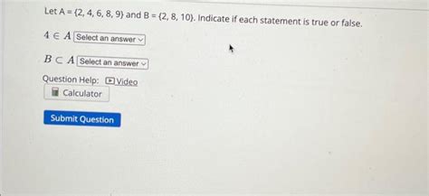 solved let a {2 4 6 8 9} and b {2 8 10} indicate if each