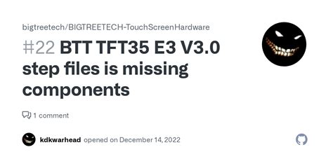 BTT TFT E V Step Files Is Missing Components Issue Bigtreetech BIGTREETECH