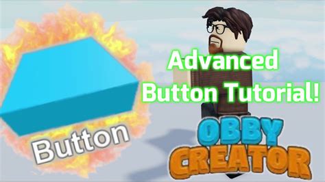 Advanced Button Tutorial In Obby Creator Roblox Youtube