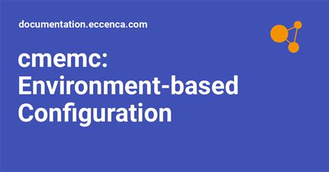 Cmemc Environment Based Configuration