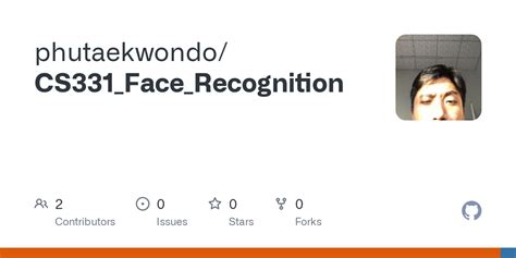 Github Phutaekwondocs331facerecognition