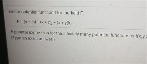 Solved Find A Potential Function F For The Field F F Y Chegg Com