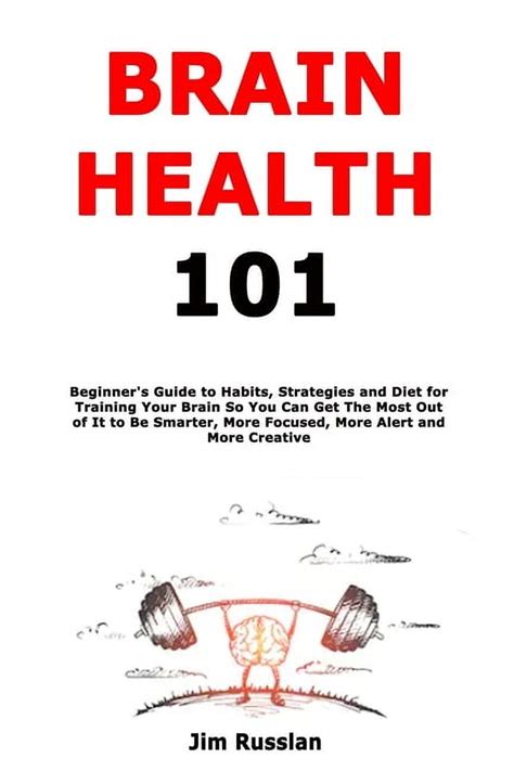 brain health 101 beginner s guide to habits strategies and diet for