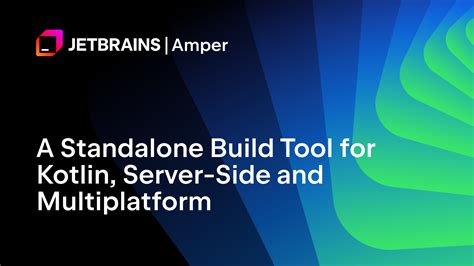 Amper Update May 2025 A Standalone Build Tool For Kotlin Server