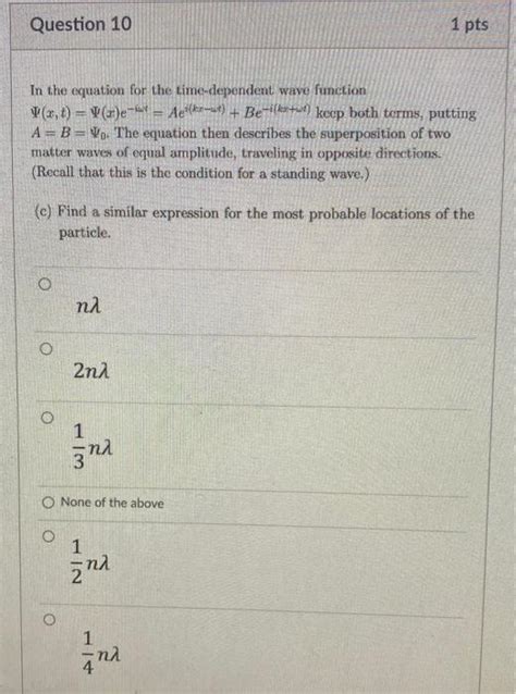 Solved In The Equation For The Time Dependent Wave Function Chegg