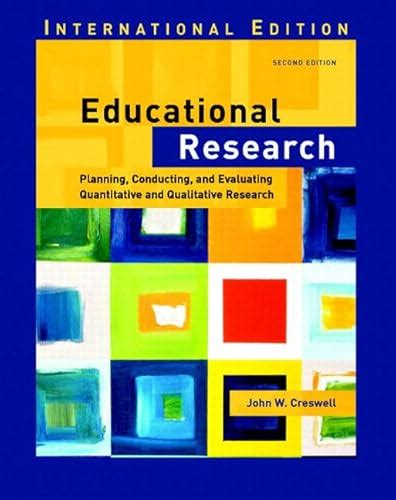 Educational Research Planning Conducting And Evaluating Quantitative And Qualitative Research