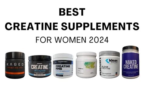 6 Best Creatine Supplements For Women 2024