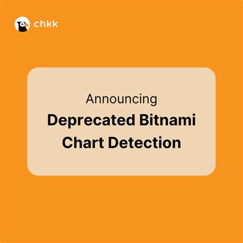 Announcing Deprecated Bitnami Chart Detection In Chkk