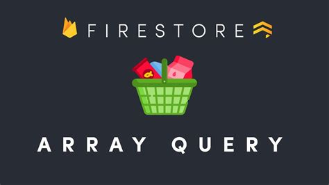 Firestore Array Query Explained