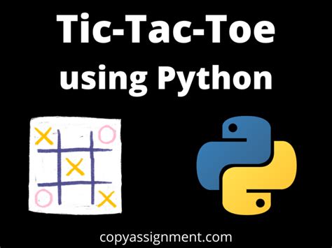 Tic Tac Toe In Python CopyAssignment