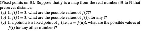 Solved Fixed Points On R Suppose That F Is A Map From Chegg Com