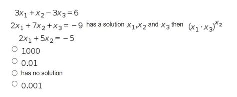 Solved 3x1 X2−3x3 6 2x1 7x2 X3 −9 Has A Solution X1 X2 And