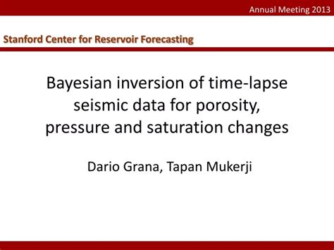 Ppt Bayesian Inversion For Reservoir Properties Estimation From Time
