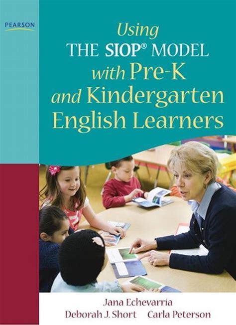 Using The Siop® Model With Pre K And Kindergarten English Learners By