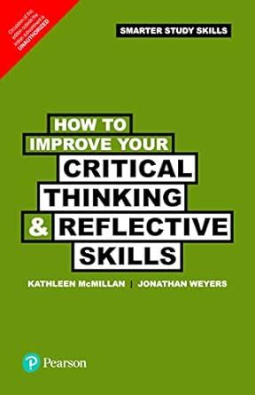 How To Improve Your Critical Thinking Reflective Skills 1e