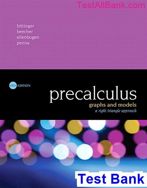 Precalculus Graphs And Models A Right Triangle Approach 6th Edition Bittinger Test Bank
