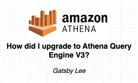 Aws Athena Upgrade Query Engine To V3 By Life Is Short So Enjoy It