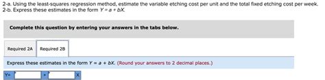 Solved A Using The Least Squares Regression Method