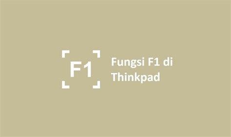 Fungsi F1 Di Thinkpad