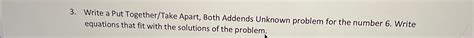 Solved Write A Put Together Take Apart Both Addends Unknown Chegg Com