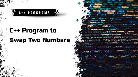 C Program To Swap Two Numbers Step By Step Tutorial Youtube