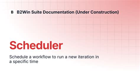 Scheduler B2win Suite Documentation Under Construction