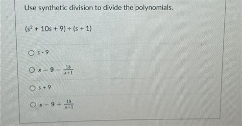 Solved Use Synthetic Division To Divide The Chegg
