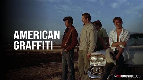 American Graffiti 1973 Afi Movie Club American Film Institute