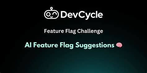 Submission For The Devcycle Feature Flag Challenge Ai Feature Flag